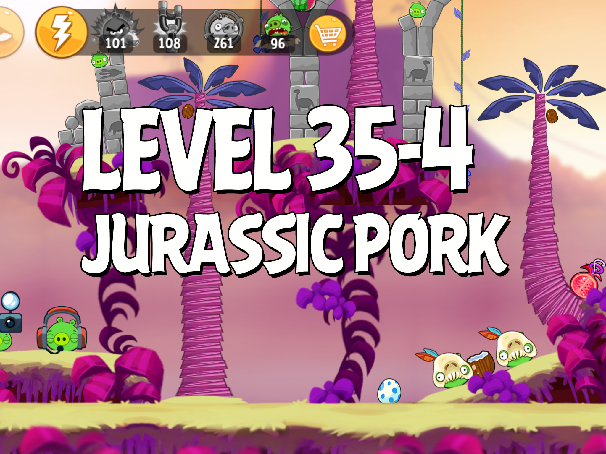 Angry Birds Jurassic Pork Level 35-4 Walkthrough - AngryBirdsNest.com ...